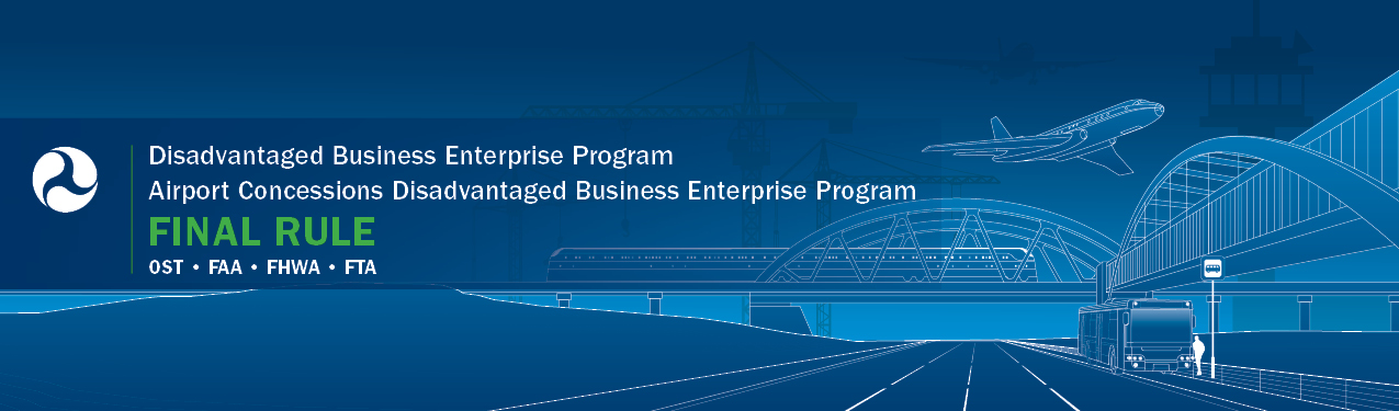 DBE and ACDBE Final Rule | US Department of Transportation